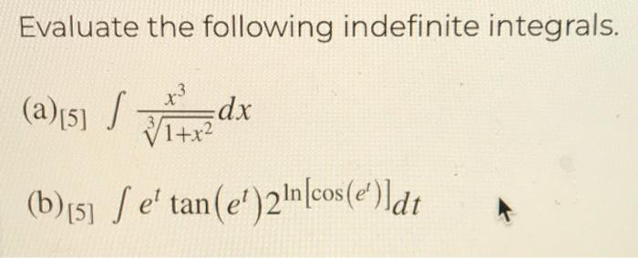 Solved Evaluate the following indefinite integrals. (a) | Chegg.com