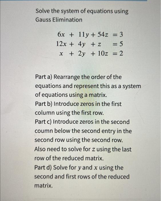 Solved Solve the system of equations using Gauss Elimination | Chegg.com