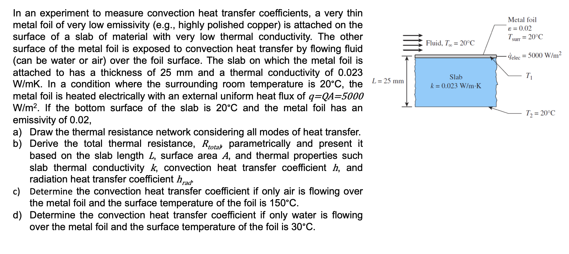 Solved In an experiment to measure convection heat transfer | Chegg.com