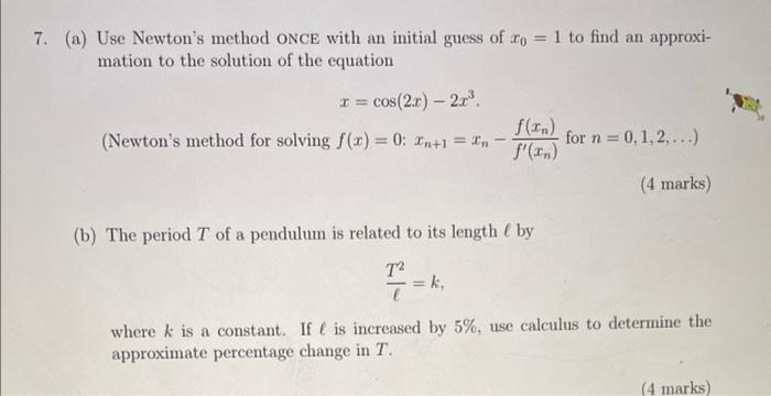 Solved (a) Use Newton's method ONCE with an initial guess of | Chegg.com