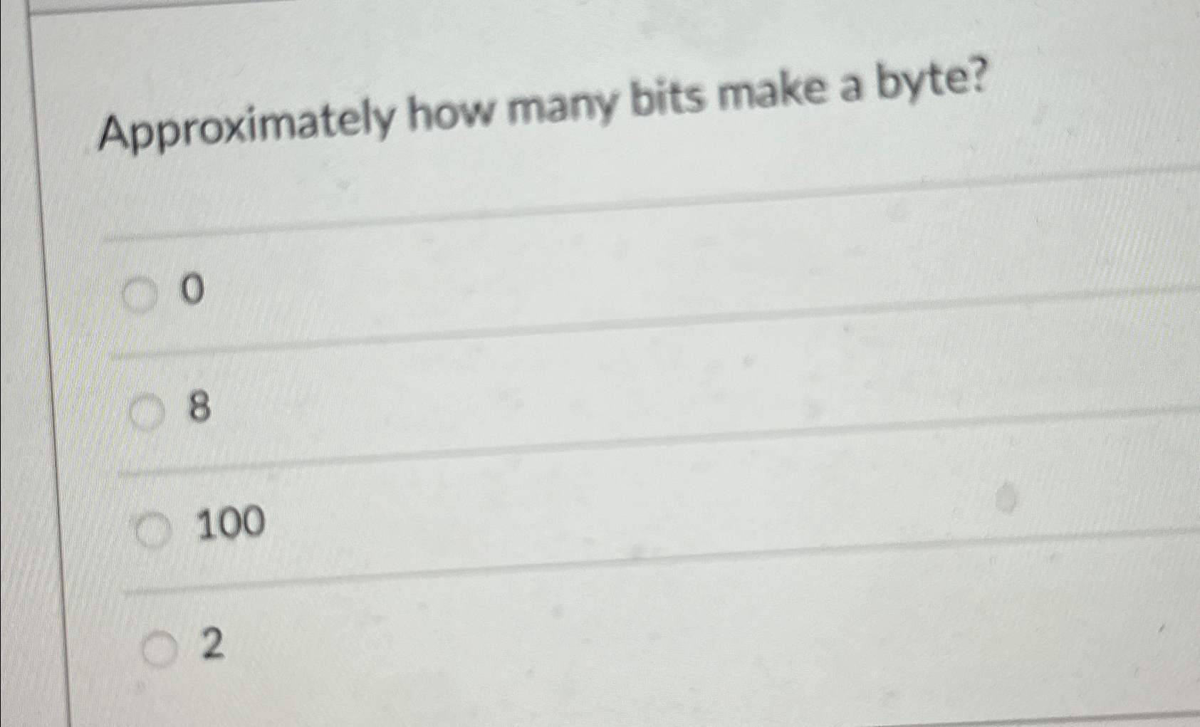 Solved Approximately how many bits make a byte?081002 | Chegg.com