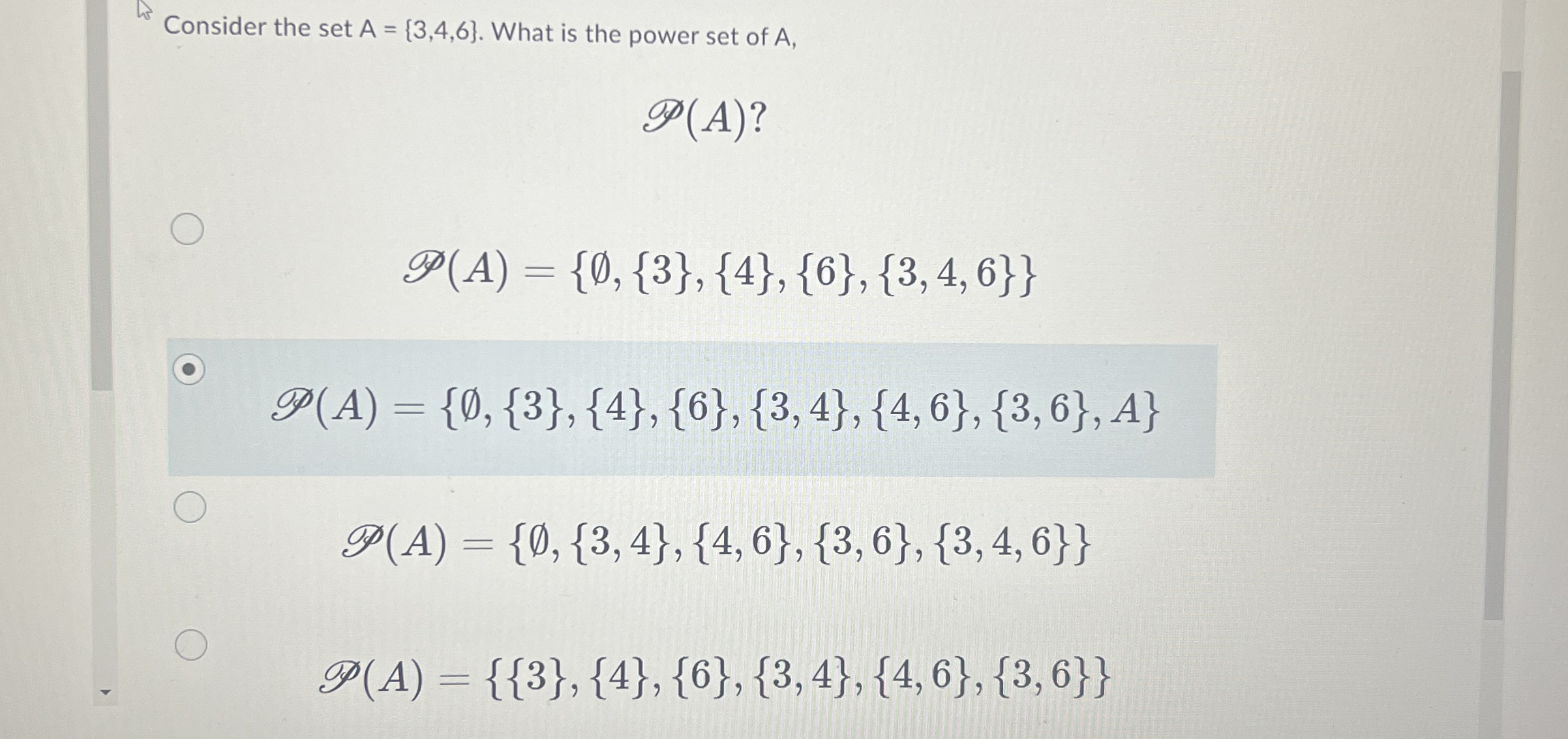 Solved Consider the set A={3,4,6}. ﻿What is the power set of | Chegg.com