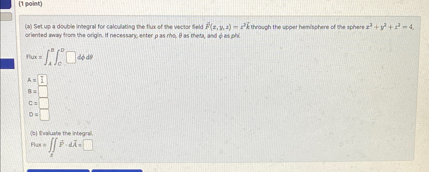 Solved (1 ﻿point)(a) ﻿Set up a double integral for | Chegg.com