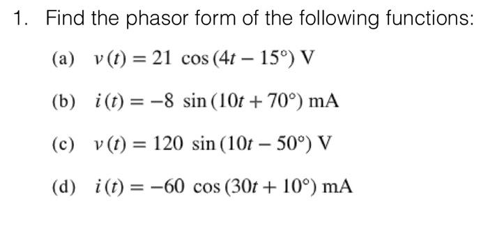 Solved Find the phasor form of the following functions: (a) | Chegg.com