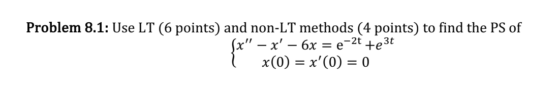 Solved Problem 8.1: Use LT (6 ﻿points) ﻿and non-LT methods | Chegg.com