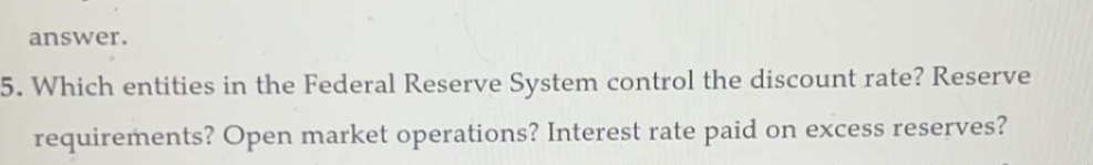 Solved 5. ﻿Which entities in the Federal Reserve System | Chegg.com