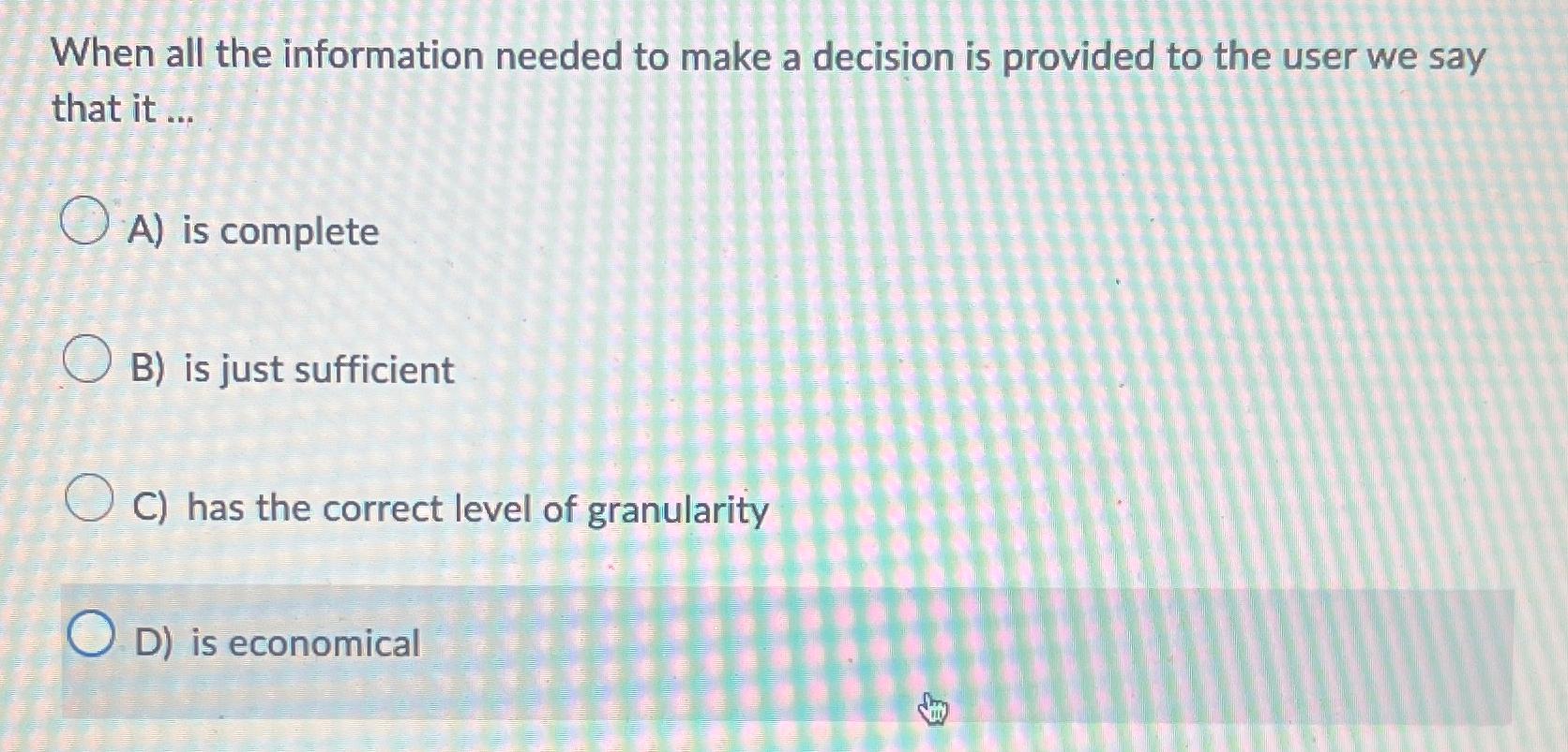Solved When all the information needed to make a decision is | Chegg.com