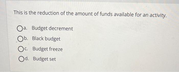 Solved This is the reduction of the amount of funds | Chegg.com