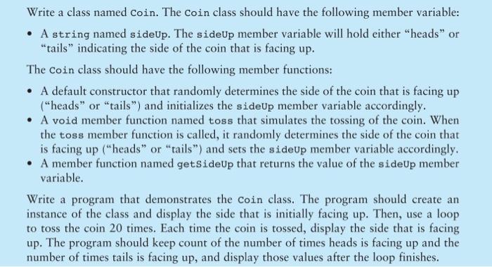 Solved Write a class named Coin. The coin class should have | Chegg.com