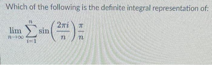 Solved Which of the following is the definite integral | Chegg.com