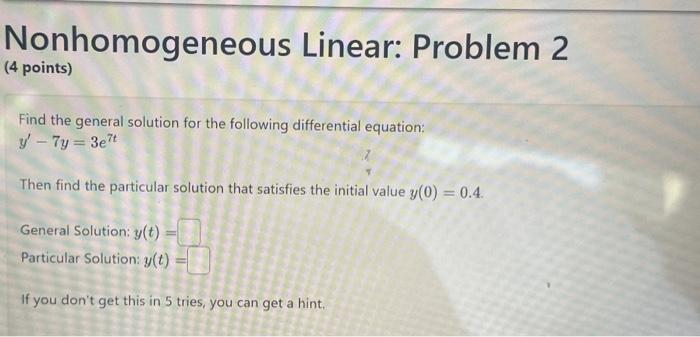 Solved Nonhomogeneous Linear: Problem 2 (4 points) Find the | Chegg.com