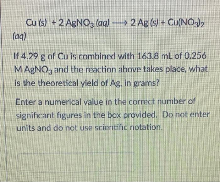 Solved Cu (s) + 2 AgNO3 (aq) ---> 2 Ag (s) + Cu(NO3)2 (aq) | Chegg.com