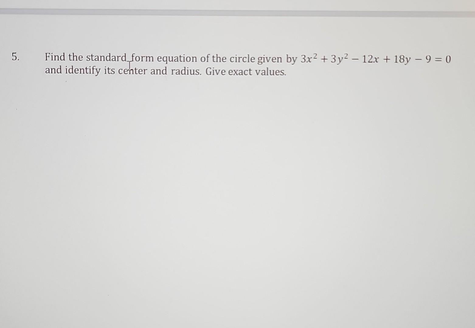 Solved Find the standard form equation of the circle given | Chegg.com | Chegg.com
