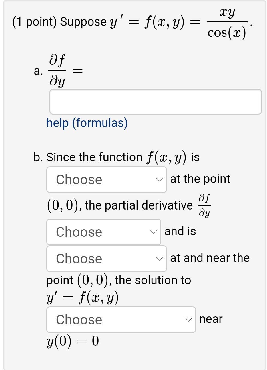 Solved point) Suppose y′=f(x,y)=cos(x)xy a. ∂y∂f= help | Chegg.com