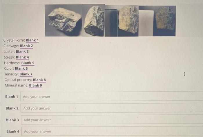 Solved Crystal Form: Blank 1 Cleavage: Blank 2 Luster: Blank | Chegg.com