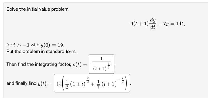 Solved Solve the initial value problem 9(t+1)dtdy−7y=14t for | Chegg.com