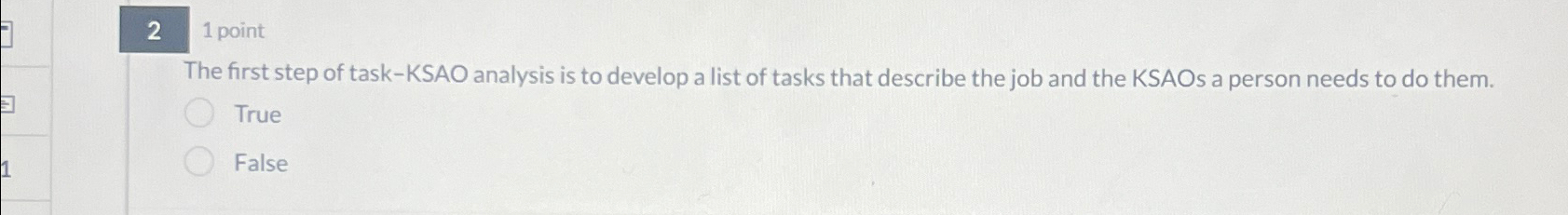 Solved 21 ﻿pointThe first step of task-KSAO analysis is to | Chegg.com