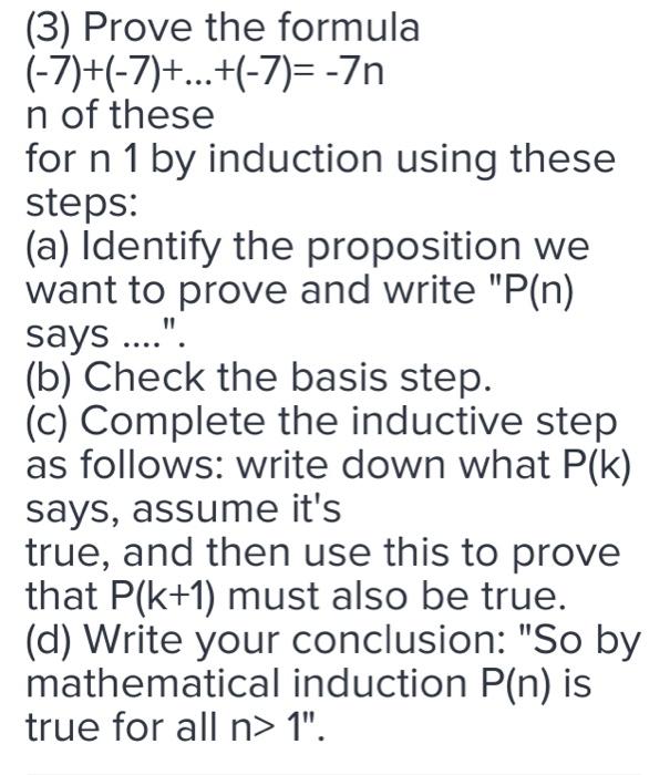 Solved (3) Prove the formula (−7)+(−7)+…+(−7)=−7n n of these | Chegg.com