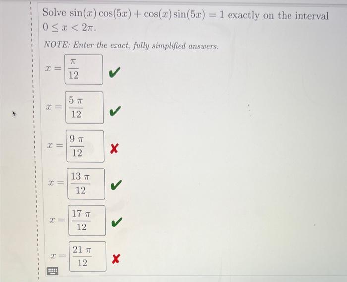 Solved Solve sin(x)cos(5x)+cos(x)sin(5x)=1 exactly on the | Chegg.com