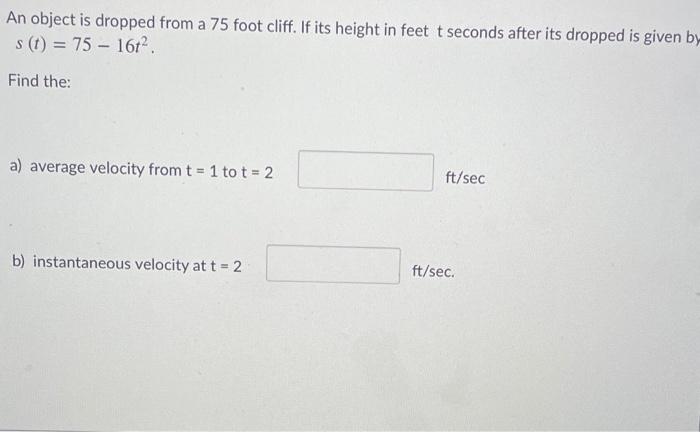 Solved An object is dropped from a 75 foot cliff. If its | Chegg.com