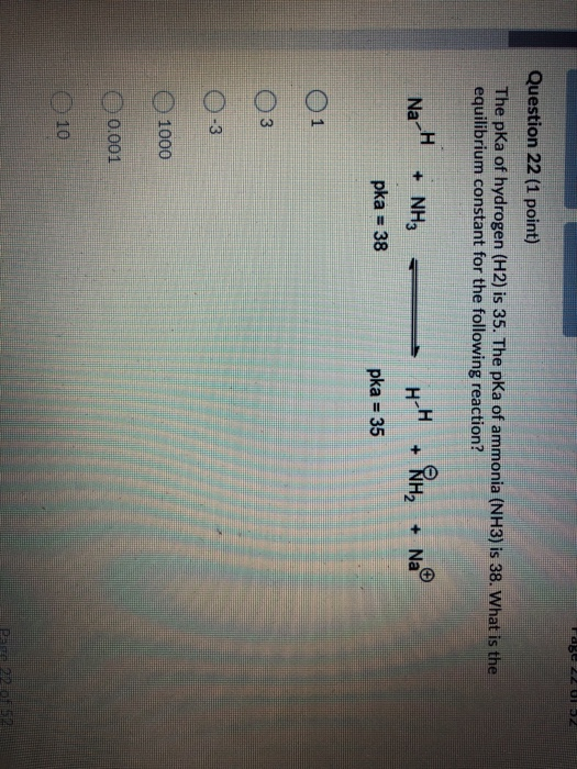 Solved 3220 Question 22 (1 point) The pka of hydrogen (H2) | Chegg.com