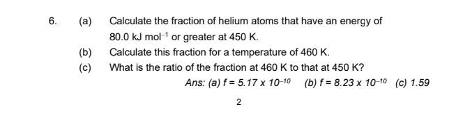 Solved 6. (a) Calculate the fraction of helium atoms that | Chegg.com