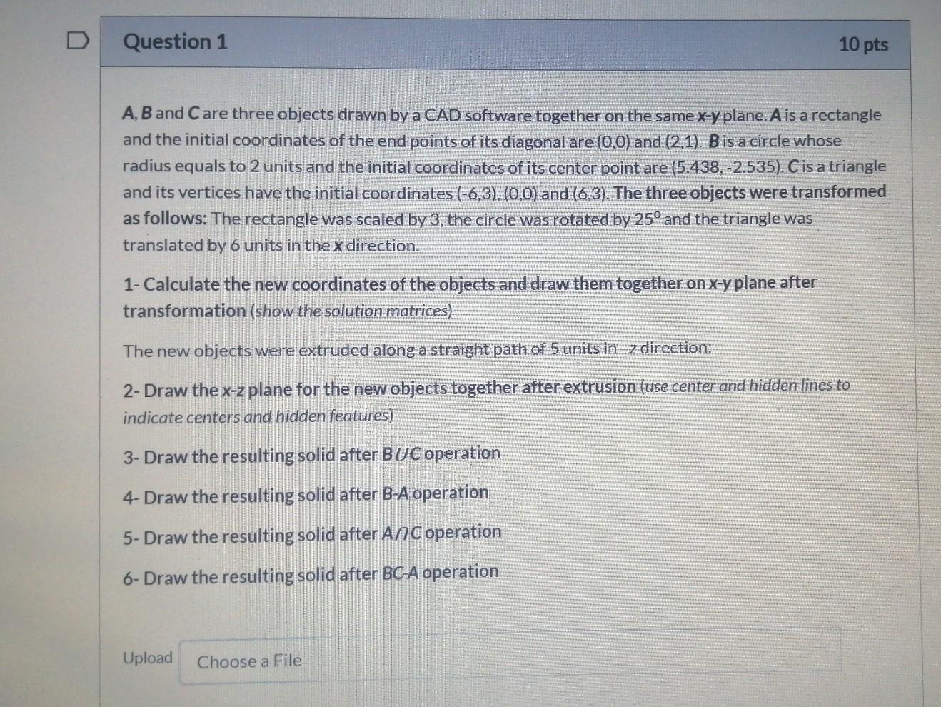 Solved Question 1 10 pts A, B and Care three objects drawn | Chegg.com
