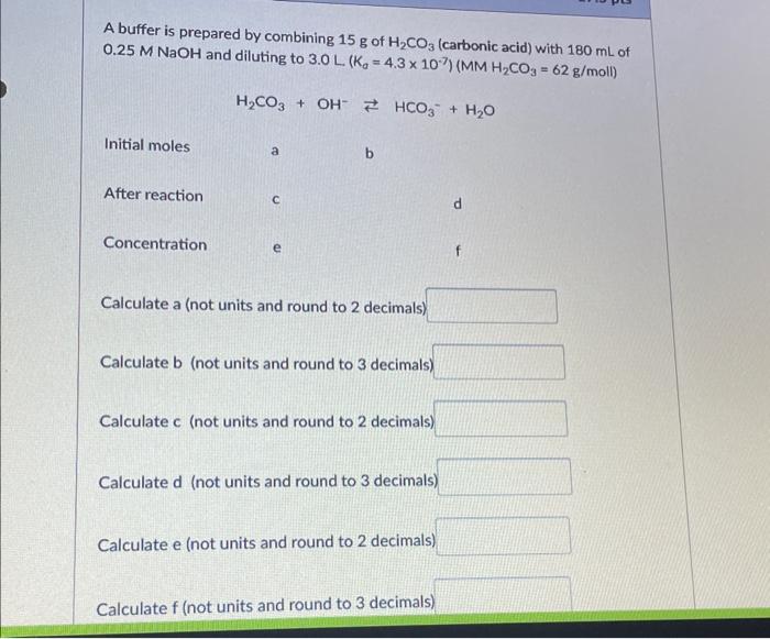 Solved A buffer is prepared by combining 15 g of H2CO3 | Chegg.com