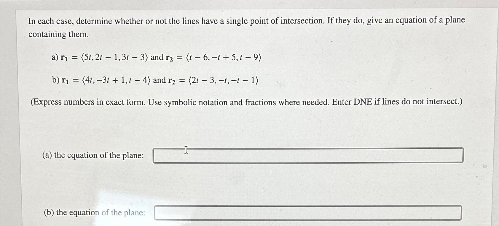 Solved In each case, determine whether or not the lines have | Chegg.com