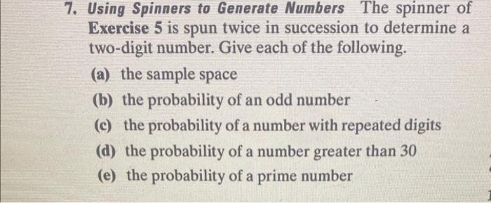 Solved 7. Using Spinners to Generate Numbers The spinner of | Chegg.com