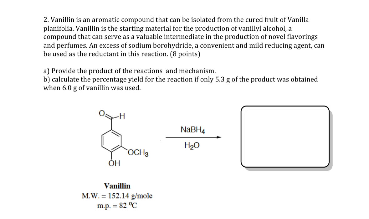 Vanillin is an aromatic compound that can be isolated | Chegg.com