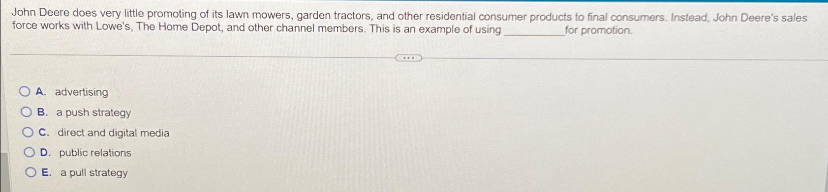 Solved John Deere does very little promoting of its lawn | Chegg.com