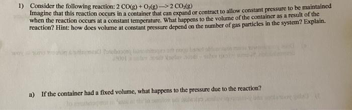 Solved 1) Consider the following reaction: 2CO(g)+O2( | Chegg.com