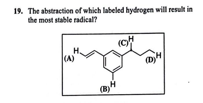 Solved 19. The abstraction of which labeled hydrogen will | Chegg.com