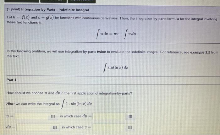 Solved (1 point) Integration by Parts - Indefinite Integral | Chegg.com