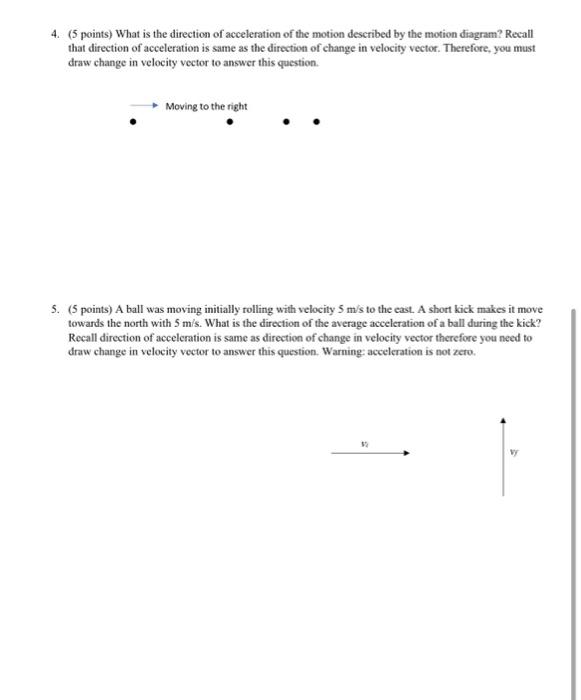 Solved 4. (5 points) What is the direction of acceleration | Chegg.com