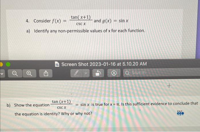 Solved 4. Consider f(x)=cscxtan(x+1) and g(x)=sinx a) | Chegg.com