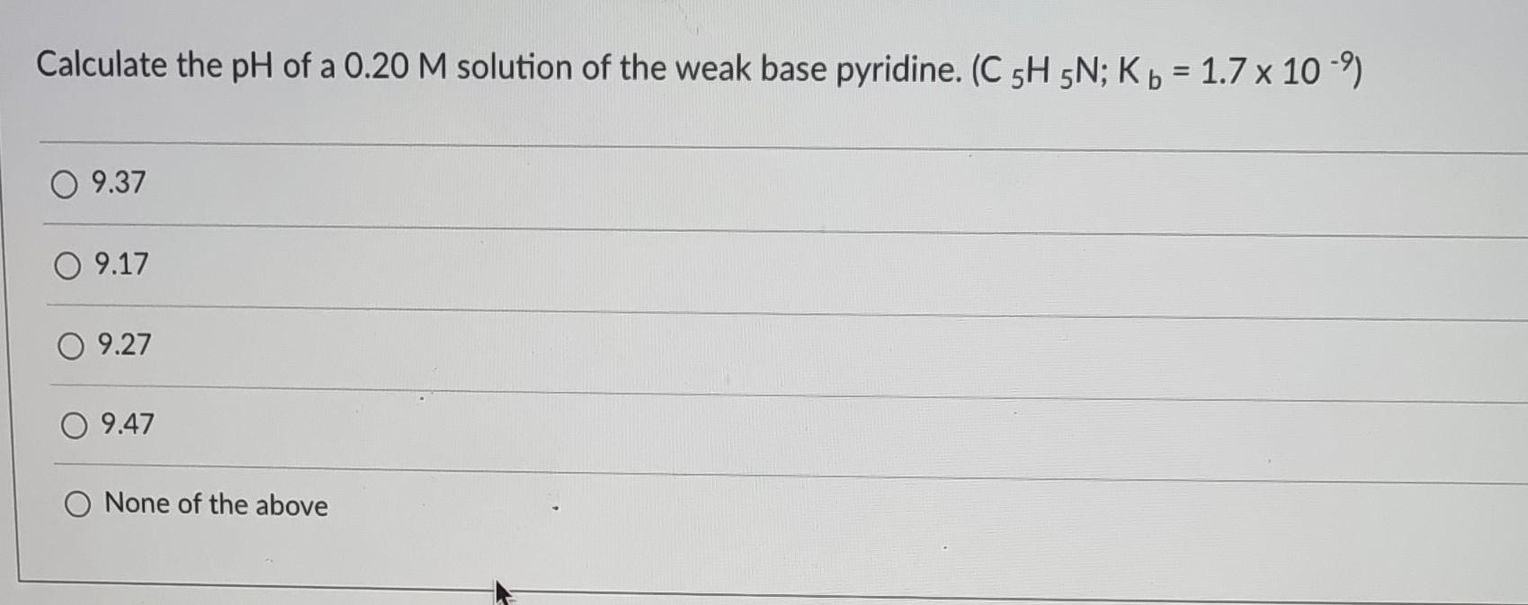 Solved Calculate the pH of a 0.20M solution of the weak base | Chegg.com
