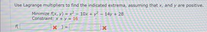 Solved Use Lagrange multipliers to find the indicated | Chegg.com