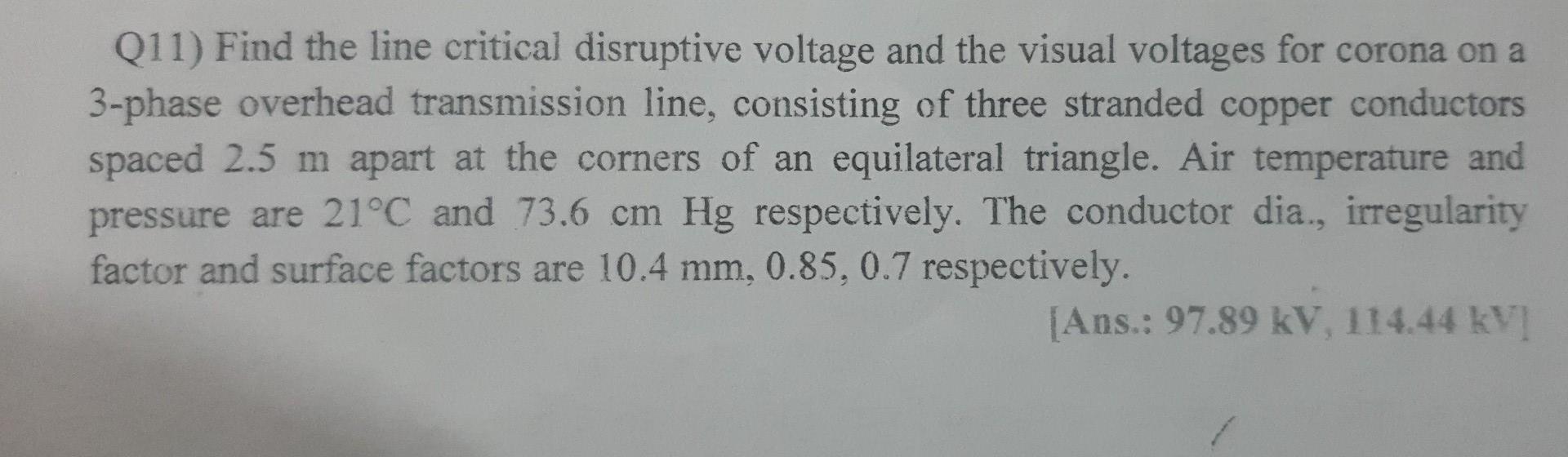Solved Q11) Find the line critical disruptive voltage and | Chegg.com