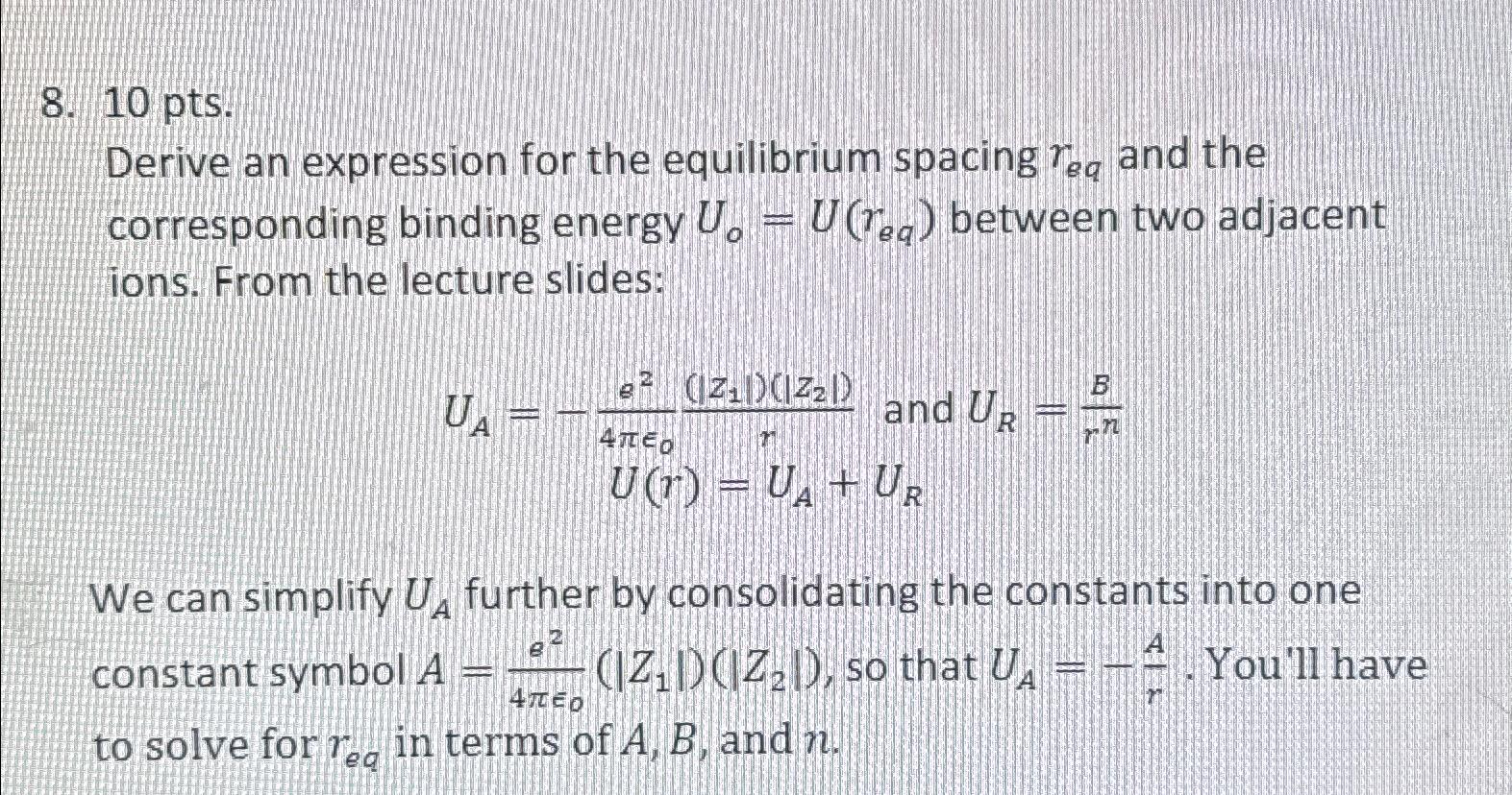 Solved 10 pts.\\nDerive an expression for the equilibrium | Chegg.com