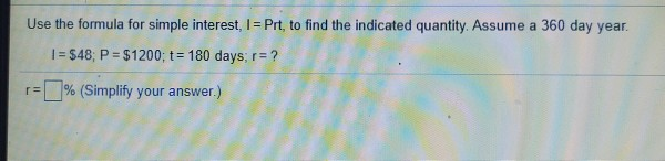 Solved Use the formula for simple interest, I = Prt to find | Chegg.com