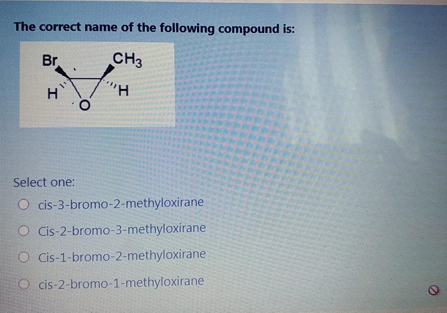 Solved The correct name of the following compound is: Br. | Chegg.com