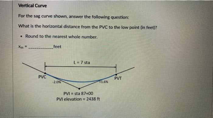Solved Vertical Curve For the sag curve shown, answer the | Chegg.com