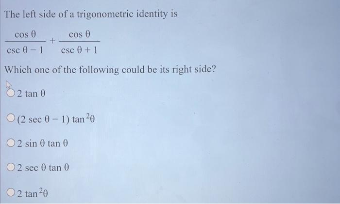 Solved The left side of a trigonometric identity is | Chegg.com