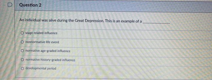 Solved Question 2 An individual was alive during the Great | Chegg.com