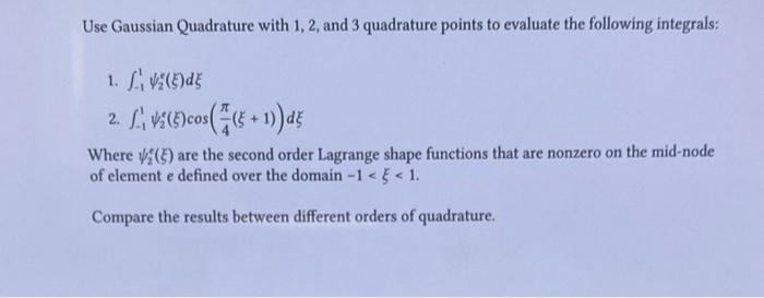 Solved Use Gaussian Quadrature with 1,2, and 3 quadrature | Chegg.com