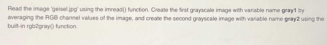 Solved Read the image 'geisel.jpg' ﻿using the imread() | Chegg.com
