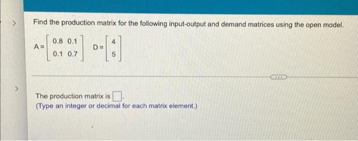 Solved Find the production matrix for the following | Chegg.com