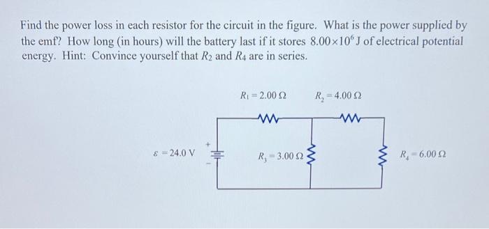 Solved Find the power loss in each resistor for the circuit | Chegg.com